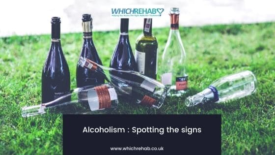 Alcoholism : Spotting The Signs | Which Rehab Drug & Alcohol Rehab In ...